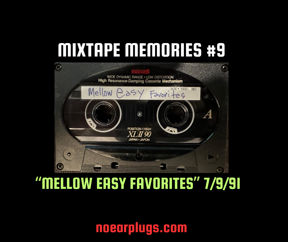 Mixtape Memories – NO EARPLUGS